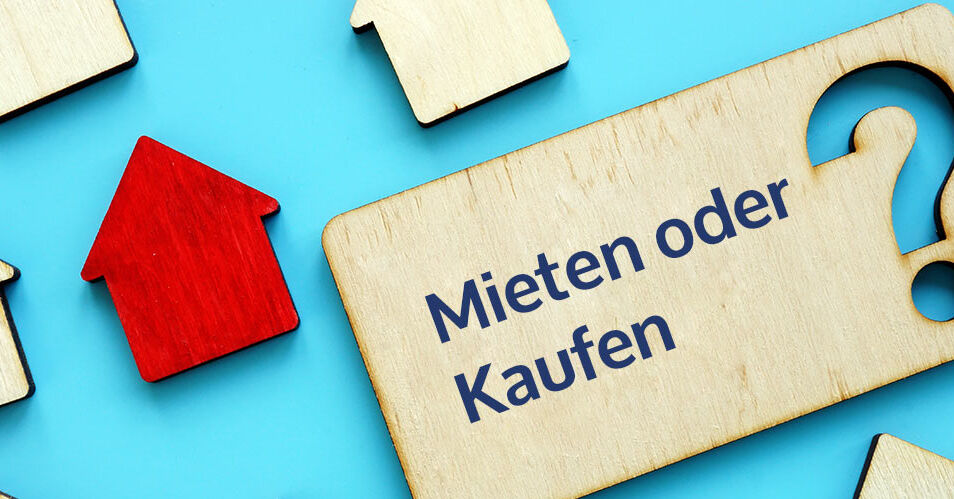 Mieten oder Kaufen: Lohnt sich der Immobilienkauf? | INFI